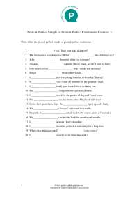 Present perfect simple o continuous? | Esercizi di Lingua Inglese | Docsity
