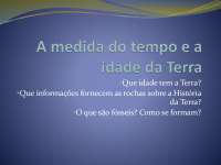 Geologia- Medida do tempo e idade da terra | Slides Biologia | Docsity