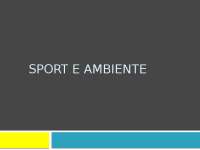 Sport e ambiente in rapporto | Slide di Educazione fisica | Docsity