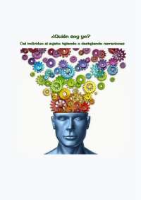 ¿Quién soy yo? Del individuo al sujeto: tejiendo o destejiendo ...