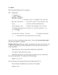 C++ Basics Here is the general format for a C++ program: File | Study ...